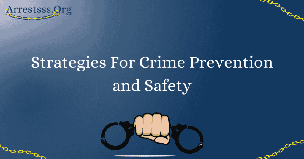 Strategies For Crime Prevention and Safety
